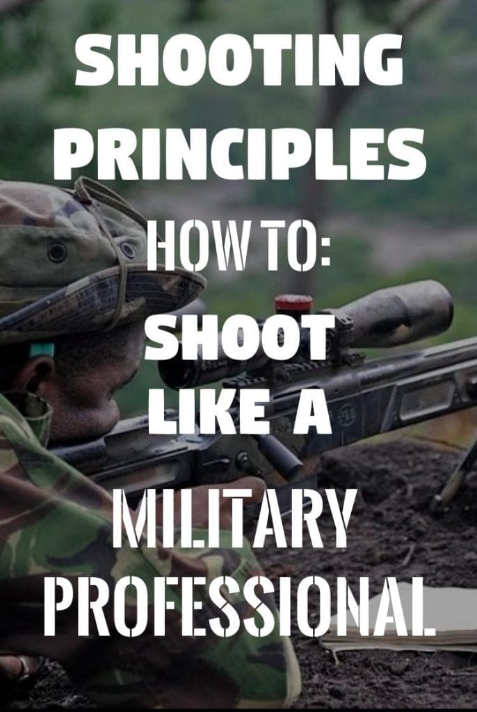 Marksmanship Principles: How To Shoot Like An Expert Marksman