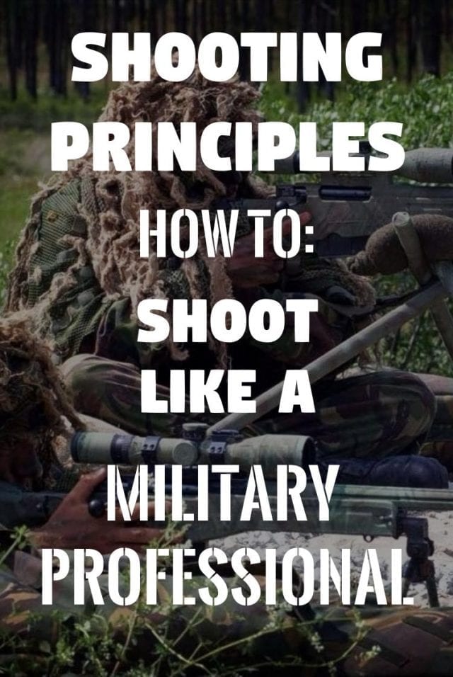 Marksmanship Principles: How To Shoot Like An Expert Marksman