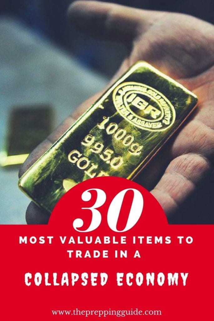 The 30 Most Valuable Items To Store and Trade in a Collapsed Economy